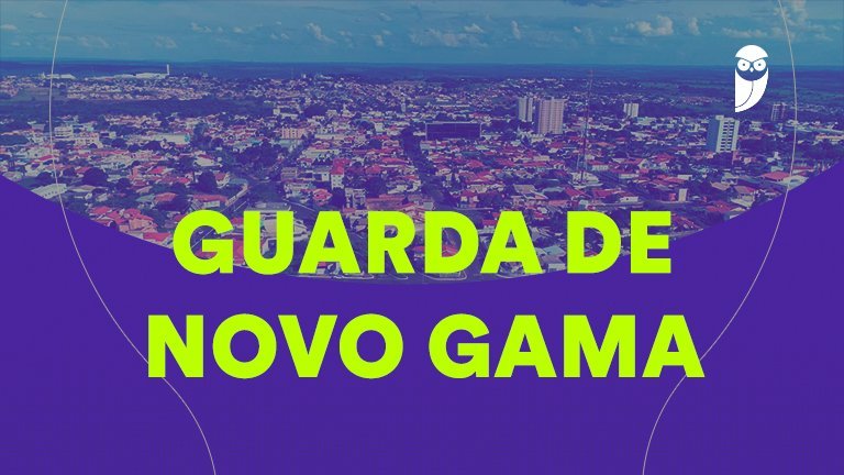Conteúdo liberado - Concurso Guarda Novo Gama GO: provas adiadas; 4.560 ...